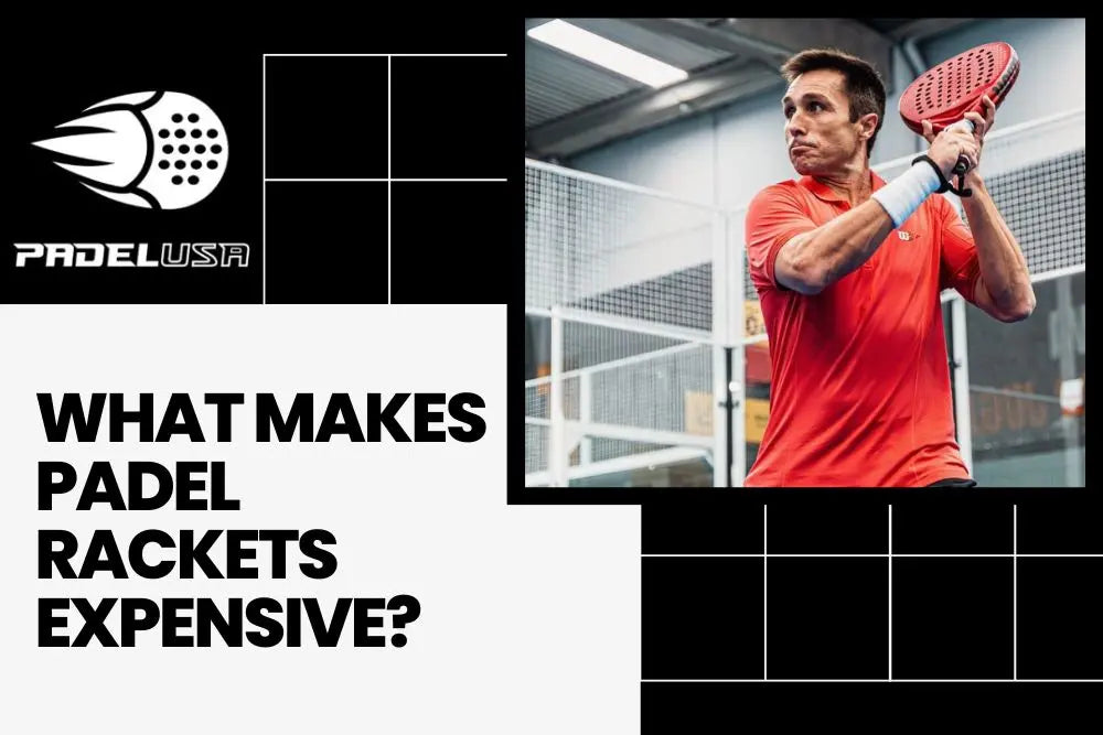 What makes padel rackets expensive? – Padel USA